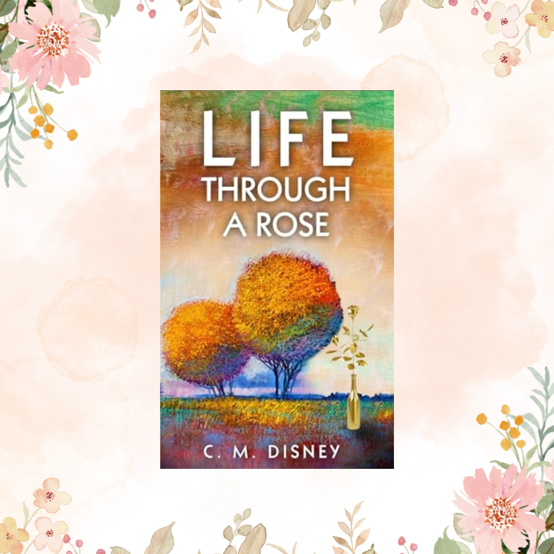 Book Review | Life Through A Rose – Julia Rose Books